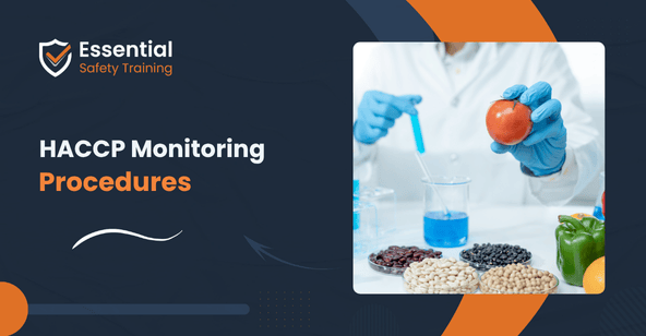 HACCP Monitoring Procedures: Step By Step Guide