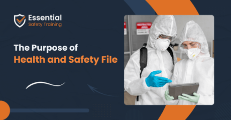 What Is the Purpose of the Health and Safety File? - Essential Safety ...
